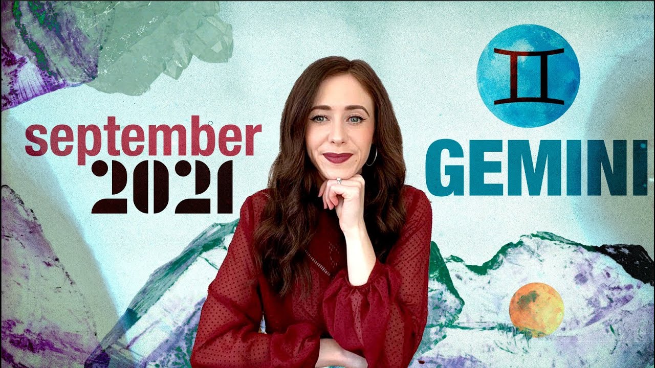 GEMINI SEPTEMBER 2021 HOROSCOPE