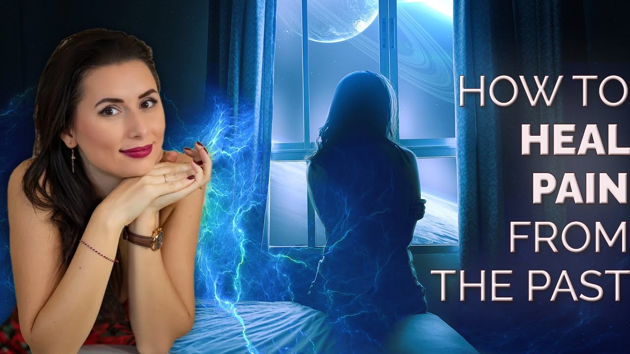 How To Heal Pain From The Past