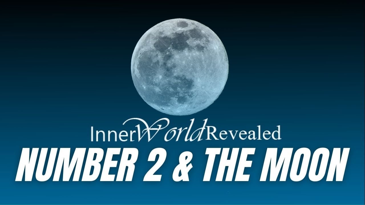 NUMBER 2 AND THE MOON | Numerology Number 2 | InnerWorldRevealed ...
