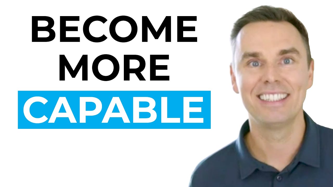 How To Become More Capable