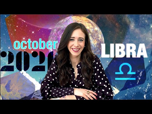 Libra October 2021 Horoscope
