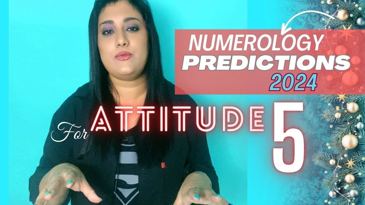 Numerology Predictions 2024 For Attitude Number 5 | InnerWorldRevealed
