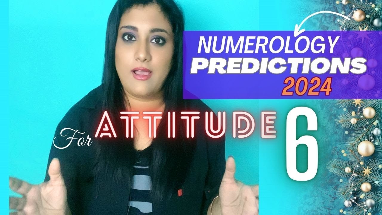 Numerology Predictions 2024 For Attitude Number 6 | InnerWorldRevealed