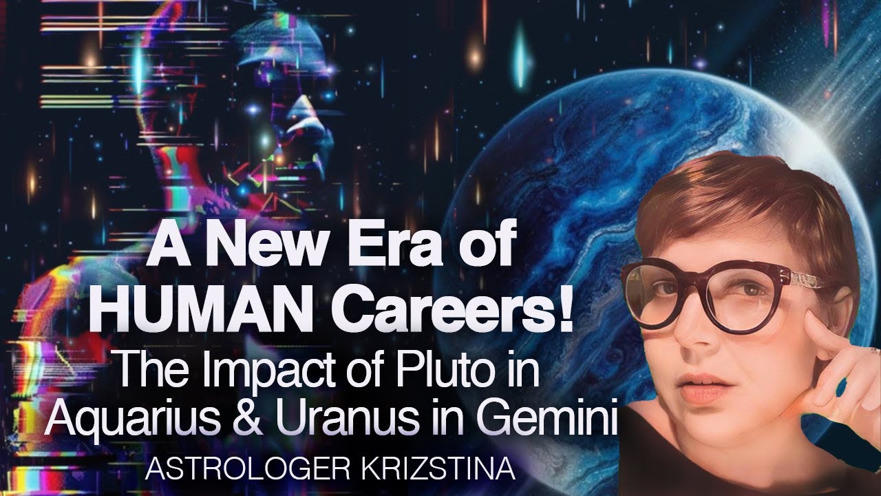 The Jobs Of The FUTURE! Pluto In Aquarius-Uranus In Gemini. Influence ...